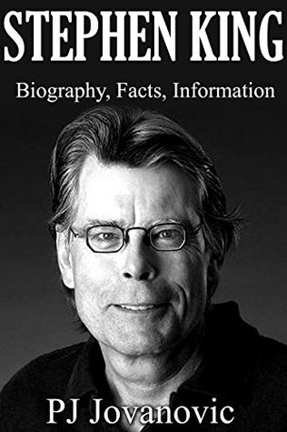 Stephen King Biography, Information, Facts by P.J. Jovanovic