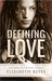 Defining Love (Volume 1) by Elizabeth Reyes — Reviews, Discussion ...