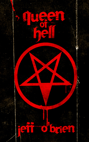 Queen of Hell by Jeff O'Brien