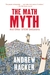 The Math Myth: And Other STEM Delusions by Andrew Hacker — Reviews ...