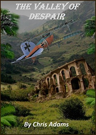 The Valley of Despair (Tales of Despair Book 1) by Chris Adams