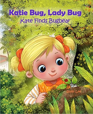 Katie Bug, Lady Bug: Children's Book: Picture Book/Beginning Reader ...