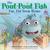The Pout-Pout Fish by Deborah Diesen