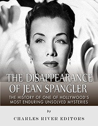 The Disappearance of Jean Spangler: The History of One of Hollywood’s ...