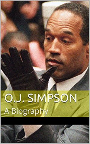 O.J. Simpson: A Biography by Nick Keith
