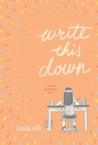 Write This Down by Claudia Mills — Reviews, Discussion, Bookclubs, Lists