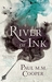 River of Ink by Paul M.M. Cooper — Reviews, Discussion, Bookclubs, Lists