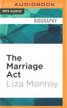The Marriage Act: The Risk I Took to Keep My Best Friend in America, and What It Taught Us About ...