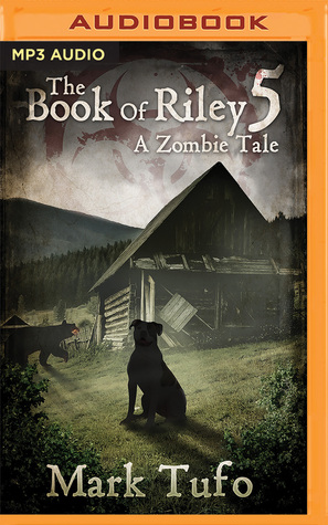 The Book of Riley 5 (The Book of Riley #5) by Mark Tufo