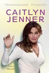 Caitlyn Jenner by Carla Mooney — Reviews, Discussion, Bookclubs, Lists