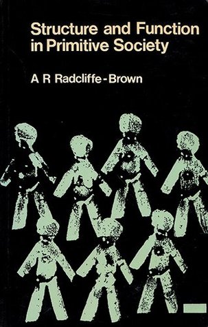 Structure and Function in Primitive Society by Alfred Reginald ...