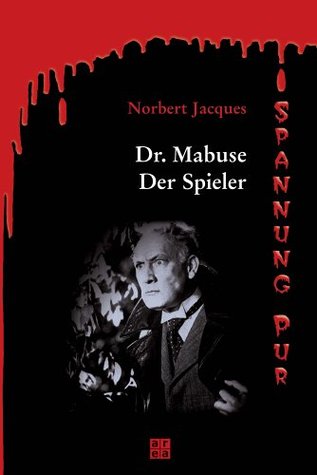 Dr. Mabuse, Der Spieler by Norbert Jacques
