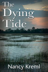 The Dying Tide (Dead in the Water, #1) by Nancy Kreml — Reviews ...
