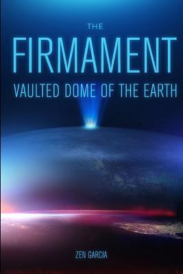 Firmament: Vaulted Dome of the Earth by Zen Garcia