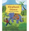 Elephant Dance: Memories of India by Theresa Heine