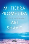 My Promised Land: The Triumph and Tragedy of Israel by Ari Shavit ...