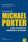 Understanding Michael Porter: The Essential Guide to Competition and ...