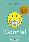 ¡Sonríe! by Raina Telgemeier — Reviews, Discussion, Bookclubs, Lists