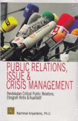 Public Relations, Issue & Crisis Management by Rachmat Kriyantono