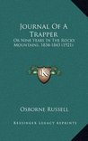 Journal of a Trapper: In the Rocky Mountains Between 1834 and 1843 ...