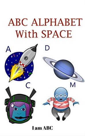 ABC ALPHABET WITH SPACE: kids children by I am ABC