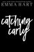 Catching Carly by Emma Hart — Reviews, Discussion, Bookclubs, Lists