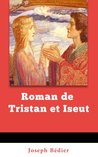 The Romance of Tristan and Iseult by Joseph Bédier — Reviews, Discussion, Bookclubs, Lists