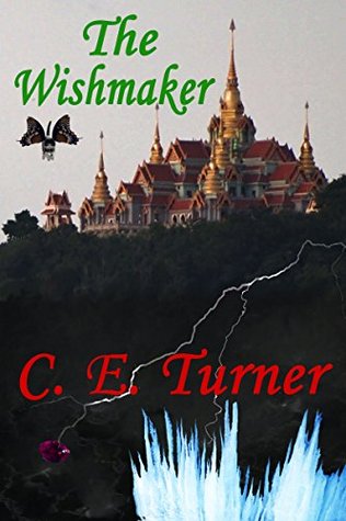 The Wishmaker by C.E. Turner