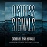 Distress Signals by Catherine Ryan Howard — Reviews, Discussion ...
