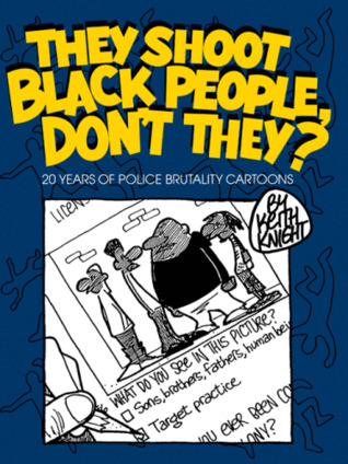 They Shoot Black People, Don't They? 20 Years of Police Brutality ...
