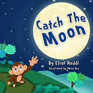 Catch the Moon by Efrat Haddi