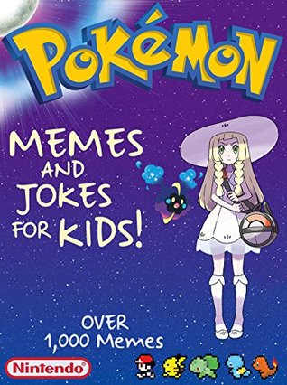 POKEMON: Hilarious Pokemon Memes For Kids! & Joke Book - Let's Find ...