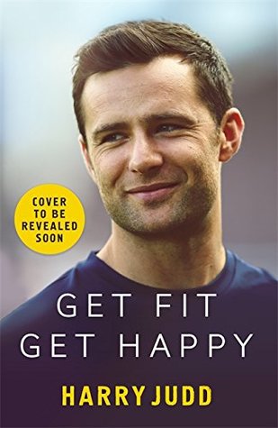Get Fit, Get Happy: A new approach to exercise that's fun and helps you ...