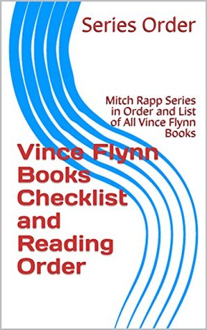 Vince Flynn Books Checklist and Reading Order: Mitch Rapp Series in ...