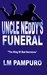 Uncle Neddy's Funeral: The King Of Bad Decisions by L.M. Pampuro — Reviews, Discussion ...