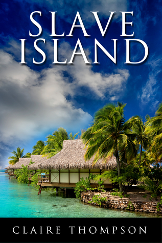 Slave Island by Claire Thompson
