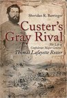 Fighting for General Lee: Confederate General Rufus Barringer and the ...