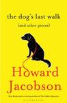 The Dog's Last Walk: by Howard Jacobson — Reviews, Discussion ...