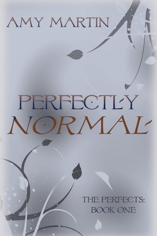 Perfectly Normal (The Perfects #1) by Amy Martin