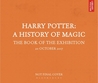 Harry Potter: A Journey Through A History of Magic by British Library ...