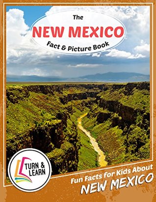 The New Mexico Fact and Picture Book: Fun Facts for Kids About New ...