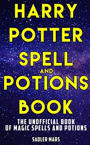 Harry Potter Spell and Potions Book: The Unofficial Book of Magic ...