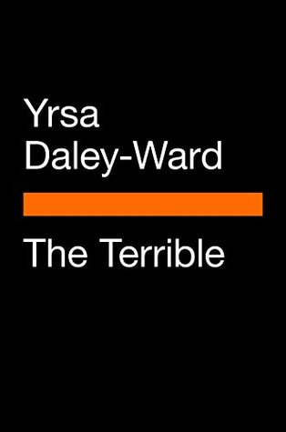 The Terrible by Yrsa Daley-Ward