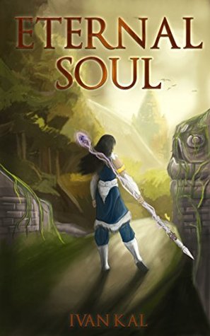 Eternal Soul (The Eternal Path #1) by Ivan Kal