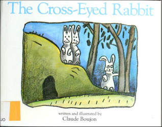 The Cross-Eyed Rabbit by Claude Boujon