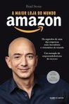 The Everything Store: Jeff Bezos and the Age of Amazon by Brad Stone