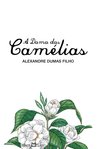 Camille: The Lady of the Camellias by Alexandre Dumas fils