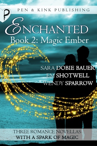 Magic Ember (Enchanted, #2) by Sara Dobie Bauer