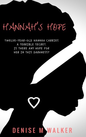 Hannah's Hope by Denise M. Walker