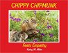 Chippy Chipmunk Parties in the Garden by Kathy M. Miller